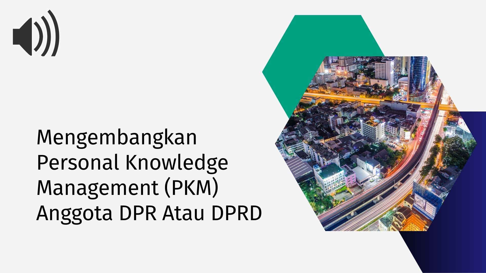 Mengembangkan Personal Knowledge Management (PKM) Anggota DPR Atau DPRD ...